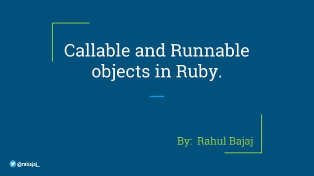 Callable And Runnable Objects In Ruby Ppt 0112