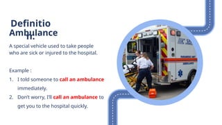 CALL AN AMBULANCE is a PPT for English Classes | PPTX