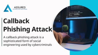Callback Phishing Attack | Assured Technology Solutions | PPT