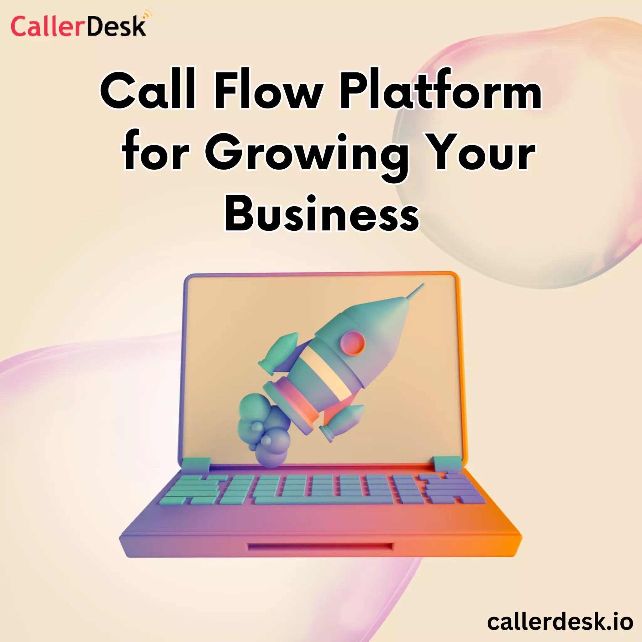 Call Flow Platform for Growing Your Business.pdf