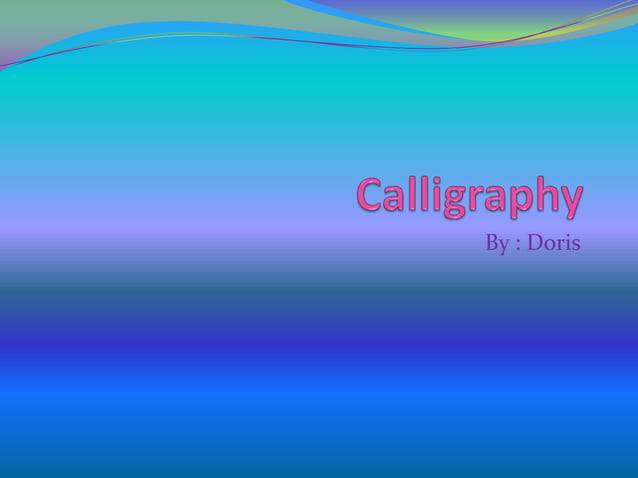 Calligraphy | PPTX | Drawing and Sketching | Arts and Crafts