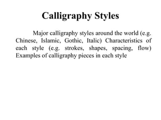 CALLIGRAPHY. introduction types styles materials | PPTX