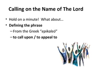 Calling on the Name of the Lord | PPT