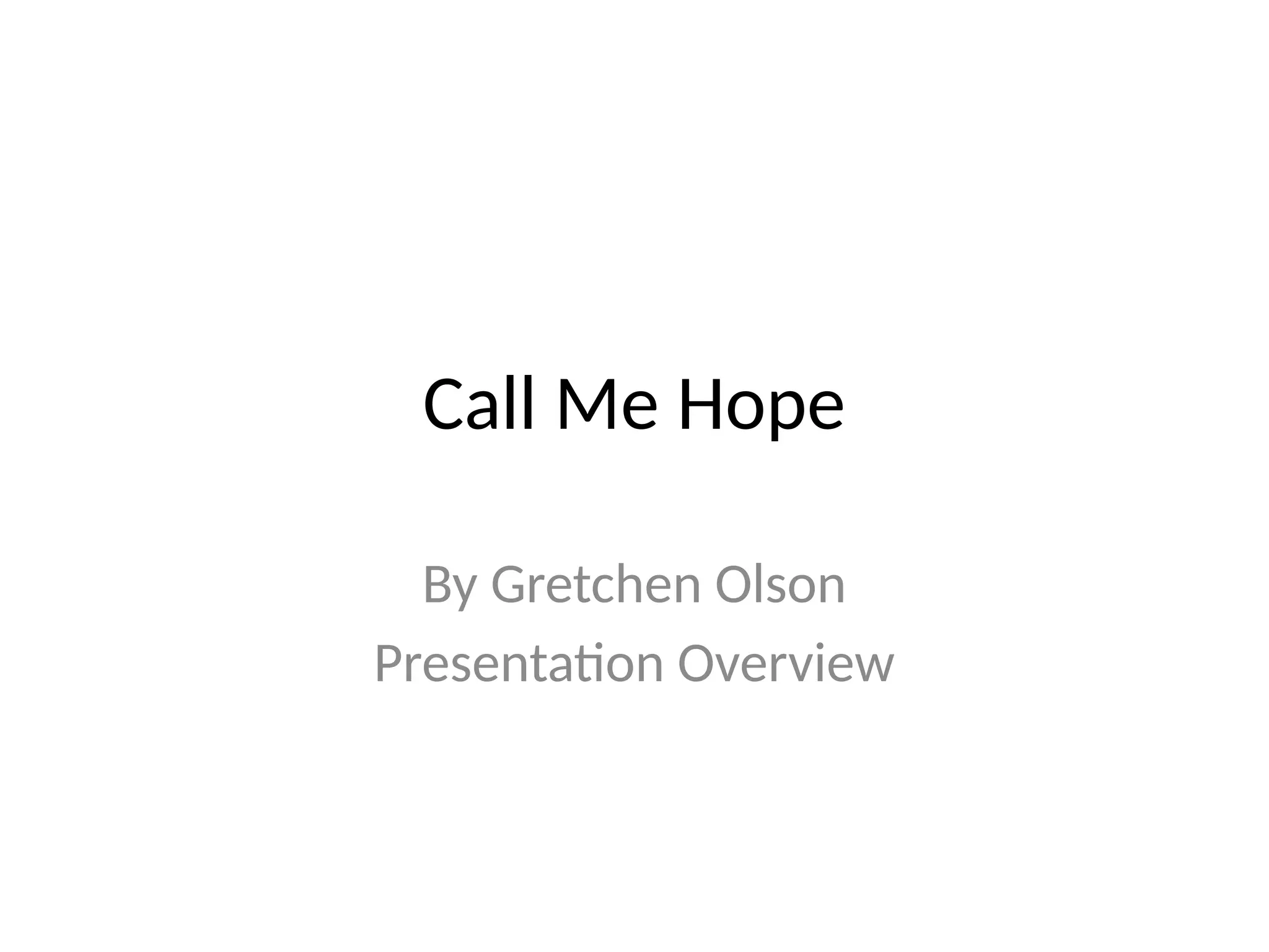 Call_Me_Hope_Presentation for bahamas.pptx