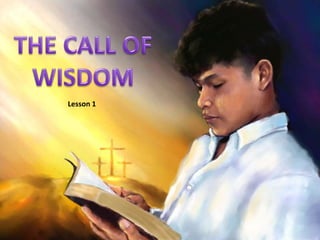 Call of wisdom 01 | PPTX
