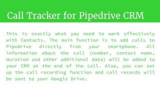 Basic tips how to use Call Tracker for Pipedrive CRM! | PPT