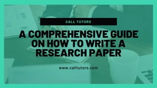 A Comprehensive Guide On How To Write A Research Paper | PPT