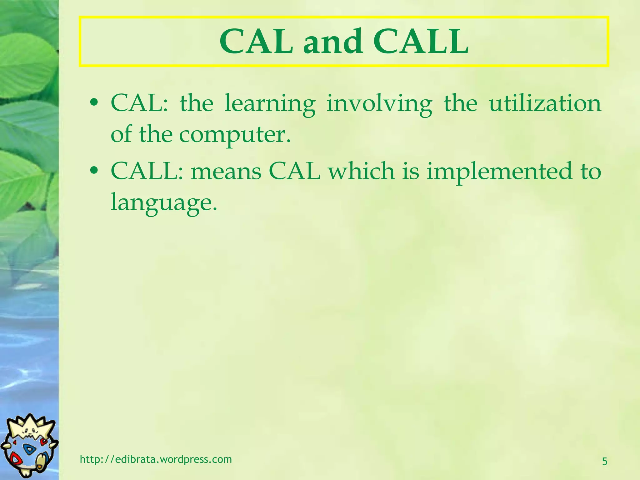 CALL (Computer Assisted Language Learning) | PPT