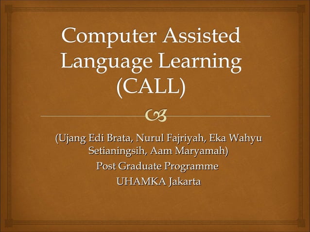 CALL (Computer Assisted Language Learning) | PPT | Education