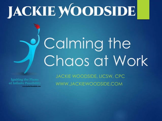 Calming the chaos at work | PPTX | Mental Health | Diseases and Conditions