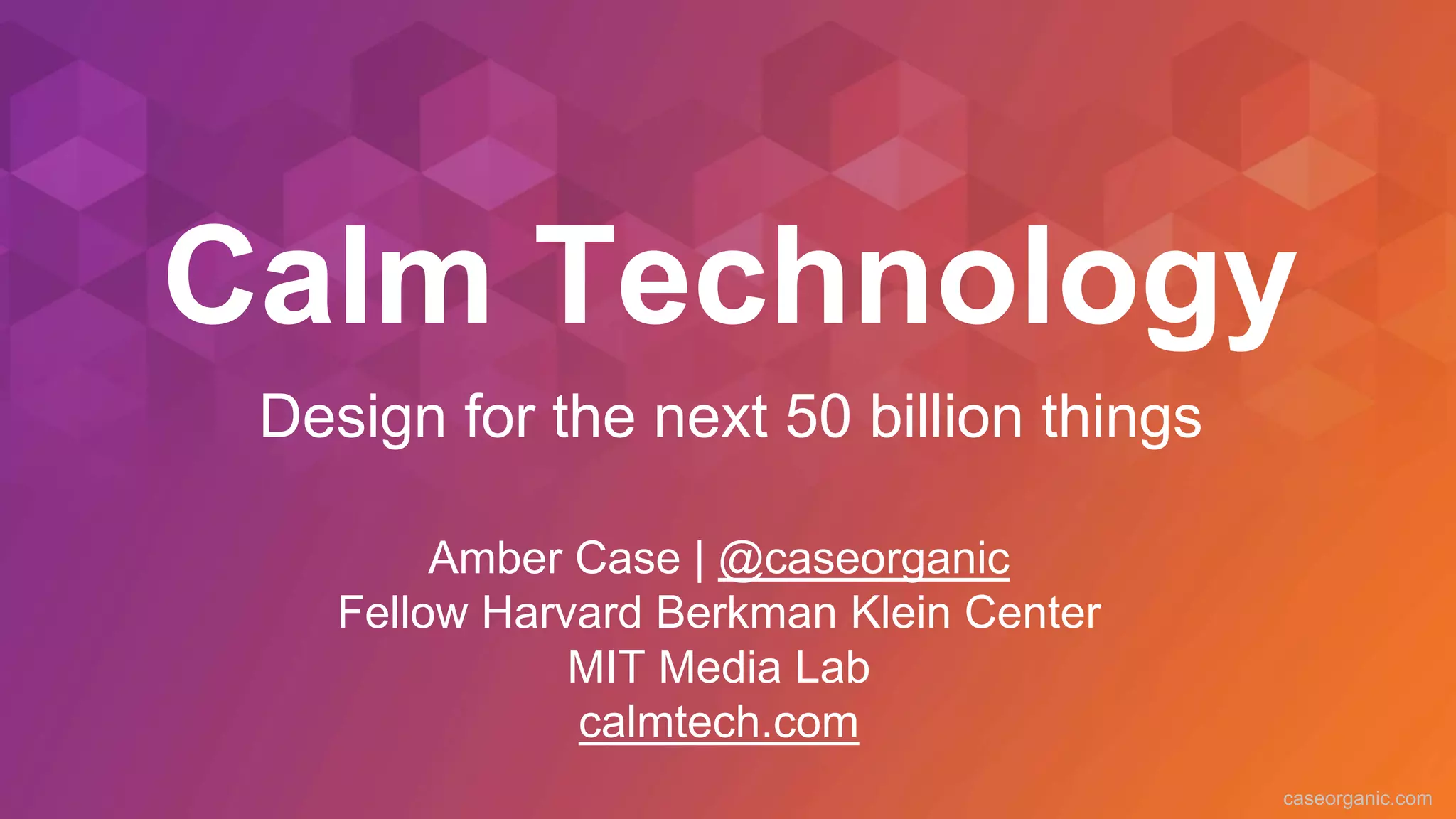 Designing Calm Technology | PPT