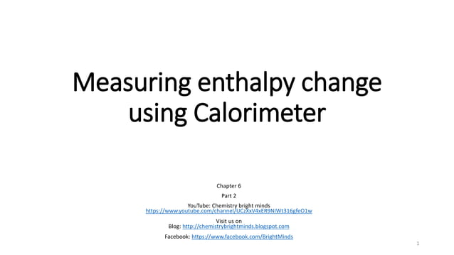 Calorimeter and enthalpy measurements | PPT