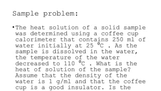 Calorimetry thermodynamics general chemistry.pptx | Chemistry | Science