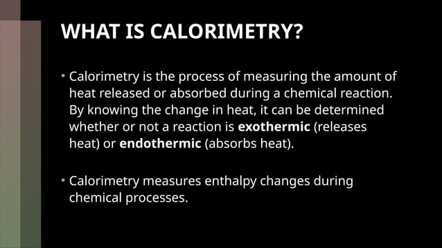 CALORIMETRY And Use of calorimetry with problems | PPTX