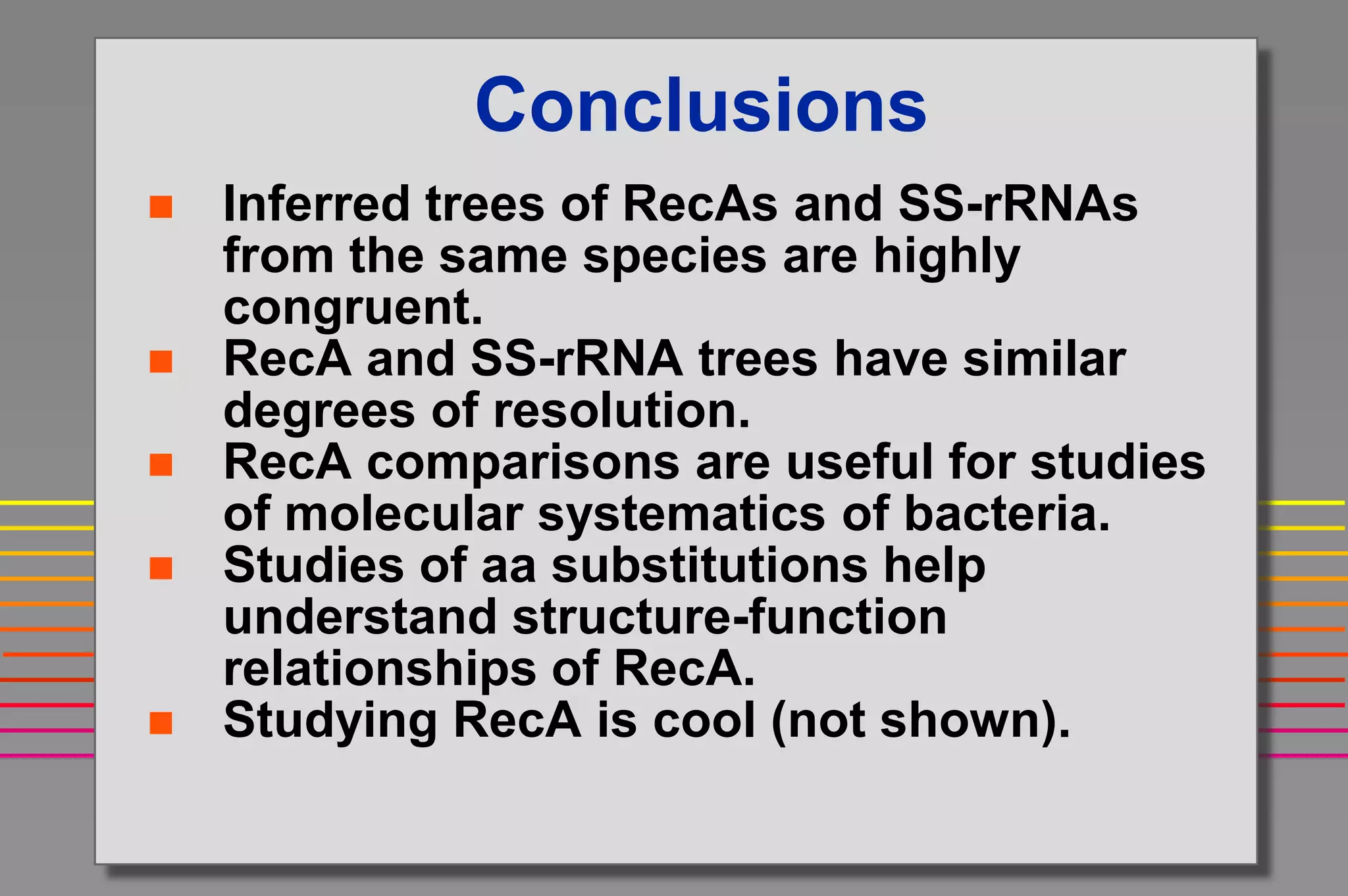 Evolution of the RecA Protein: from Systematics to Structure 1995 talk ...