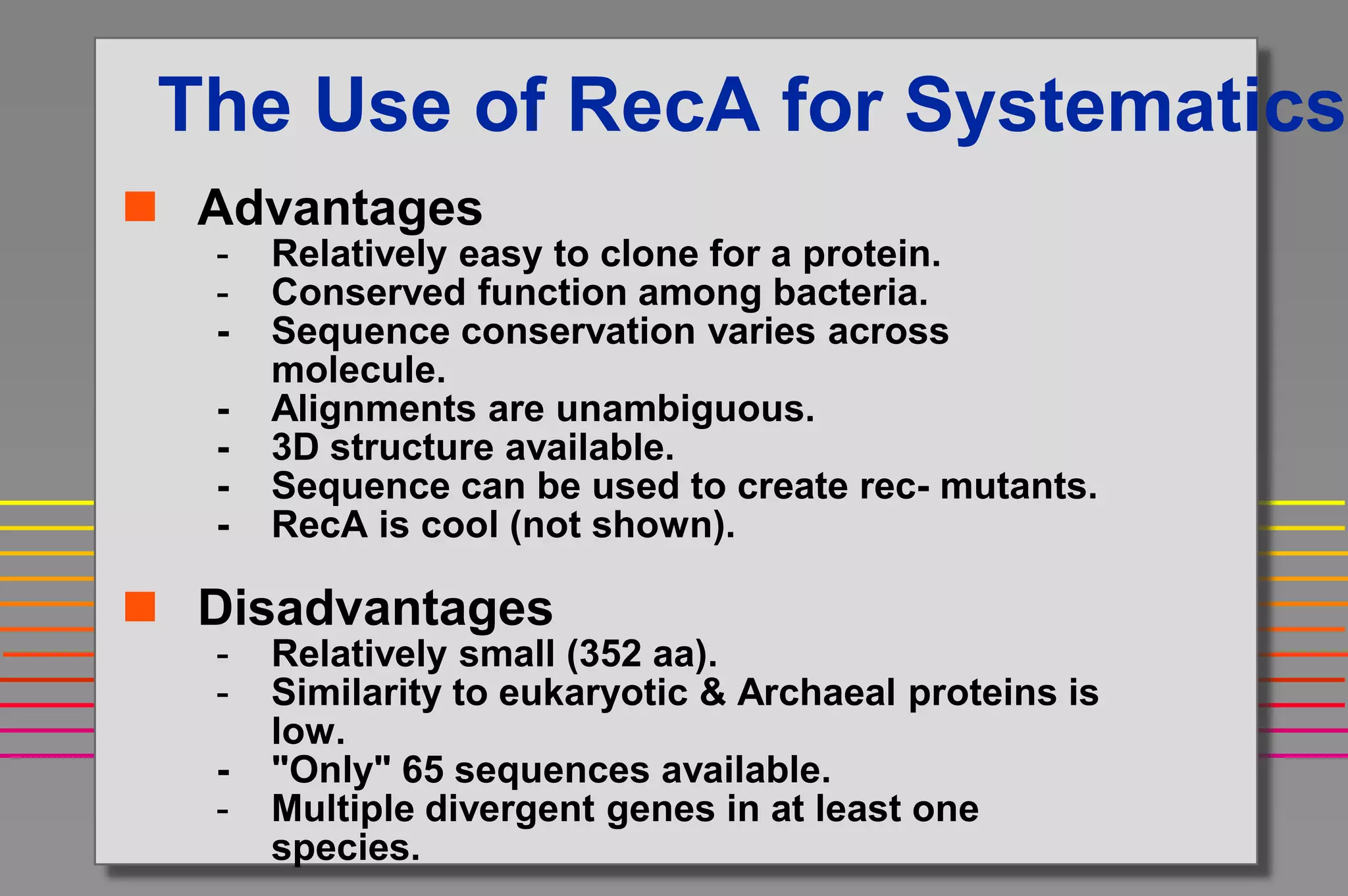 Evolution of the RecA Protein: from Systematics to Structure 1995 talk ...