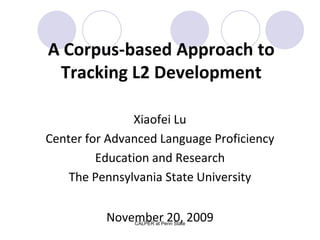 A Corpus-based Approach to Tracking L2 Development | PPT