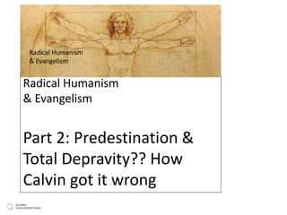 Predestination - Where Calvin got it wrong | PPTX