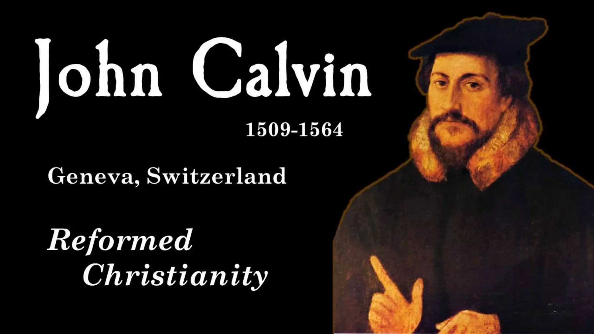 Calvinism (Introduction to John Calvin's Reformed Theology) | PPTX