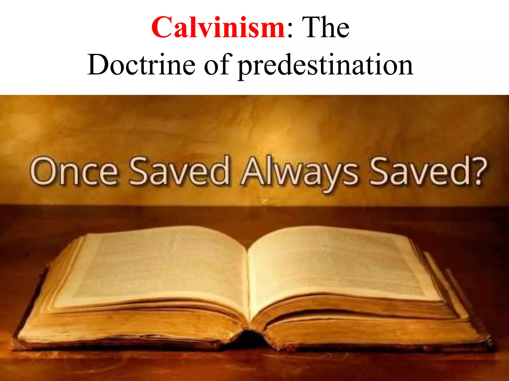 Calvinism: The Doctrine of Predestination | PPT