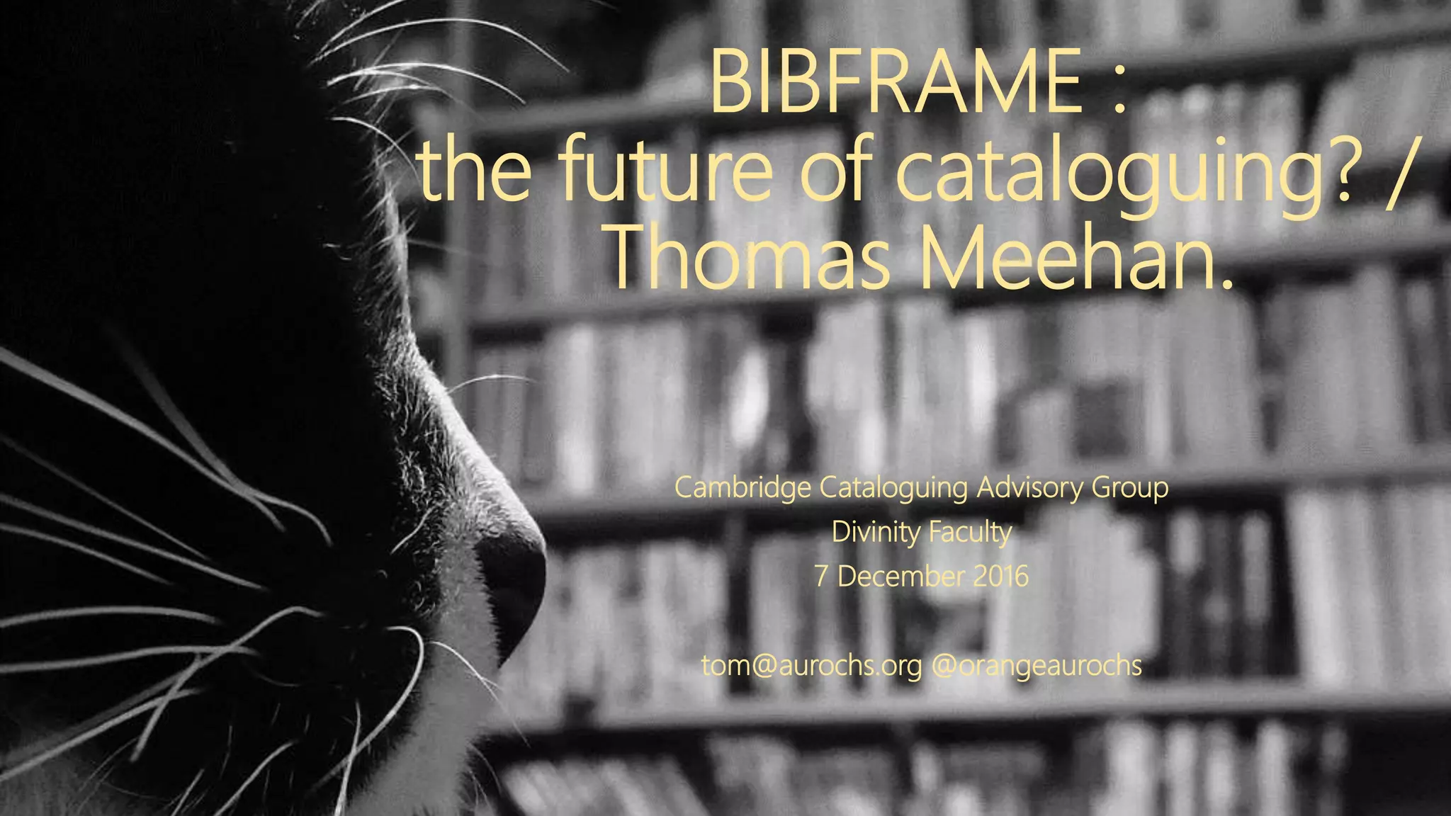 BIBFRAME : the future of cataloguing? | PPTX