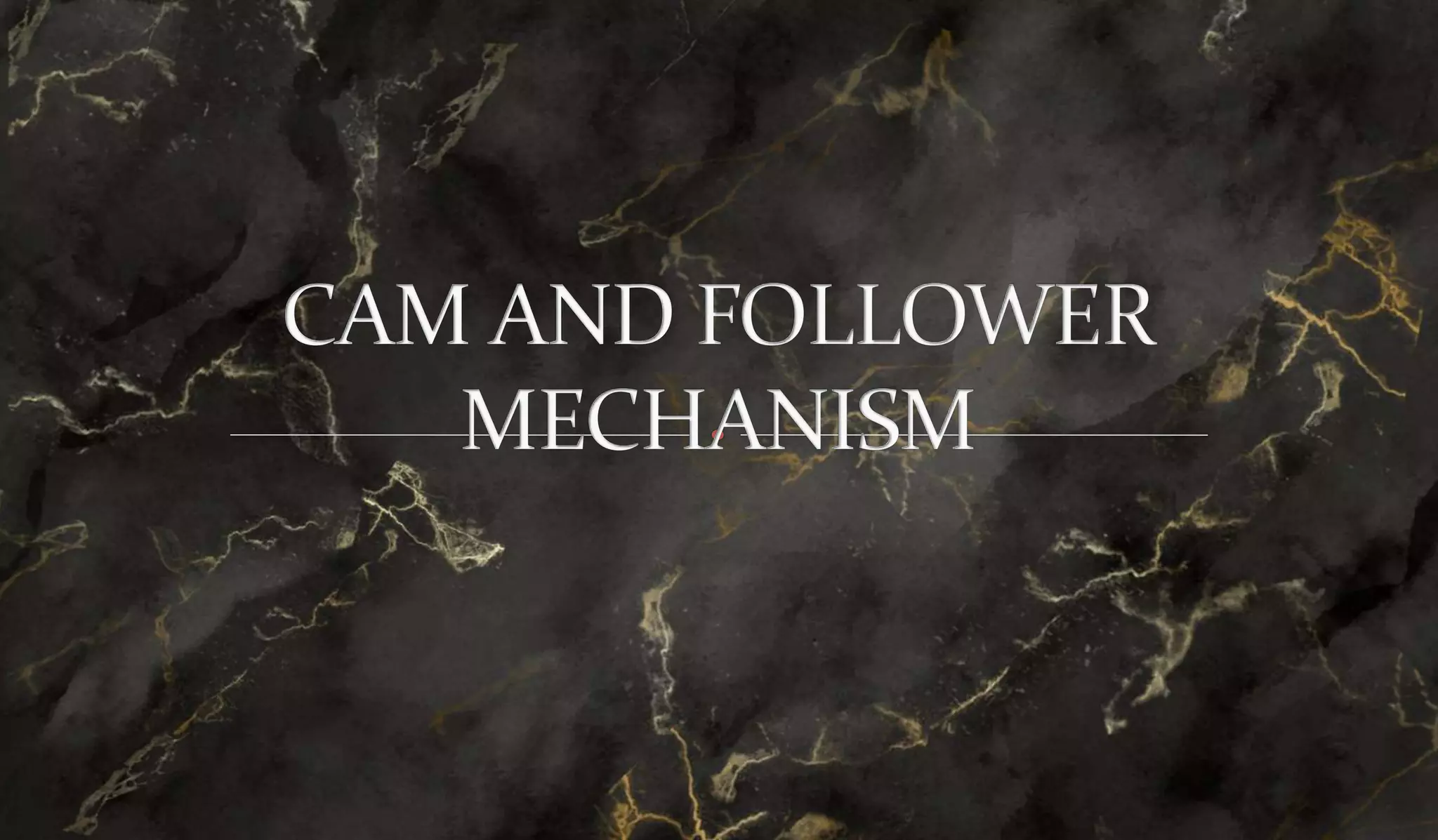 CAM AND FOLLOWER MECHANISM.pptx