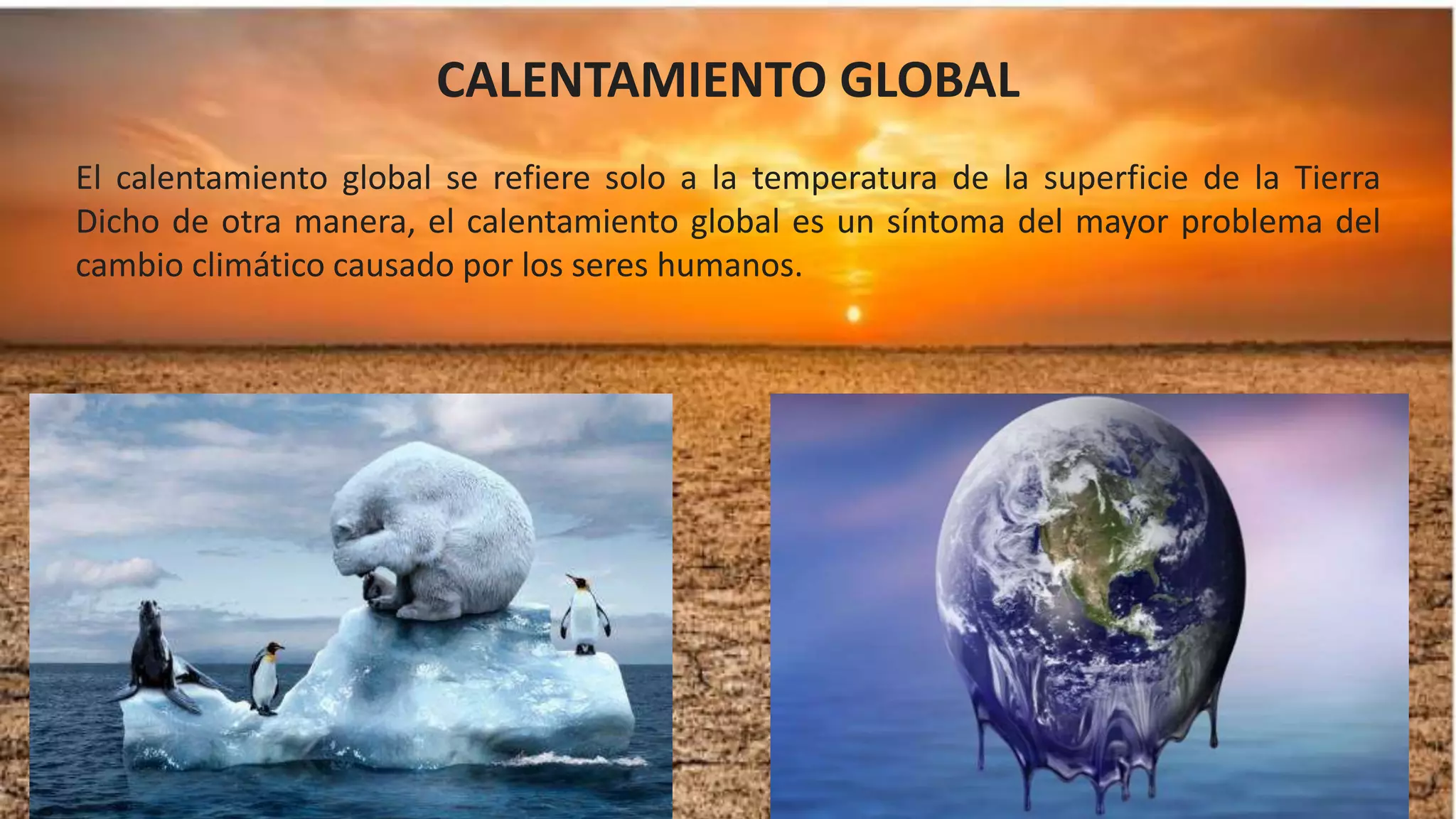 CAMBIO CLIMATICO Y CALENTAMIENTO GLOBAL.pptx