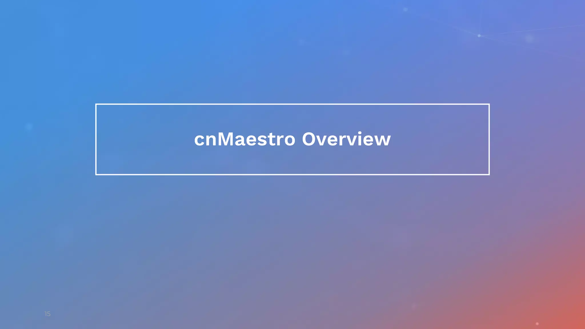 Cambium Networks - Intro into cnPilot and cnMaestro | PDF