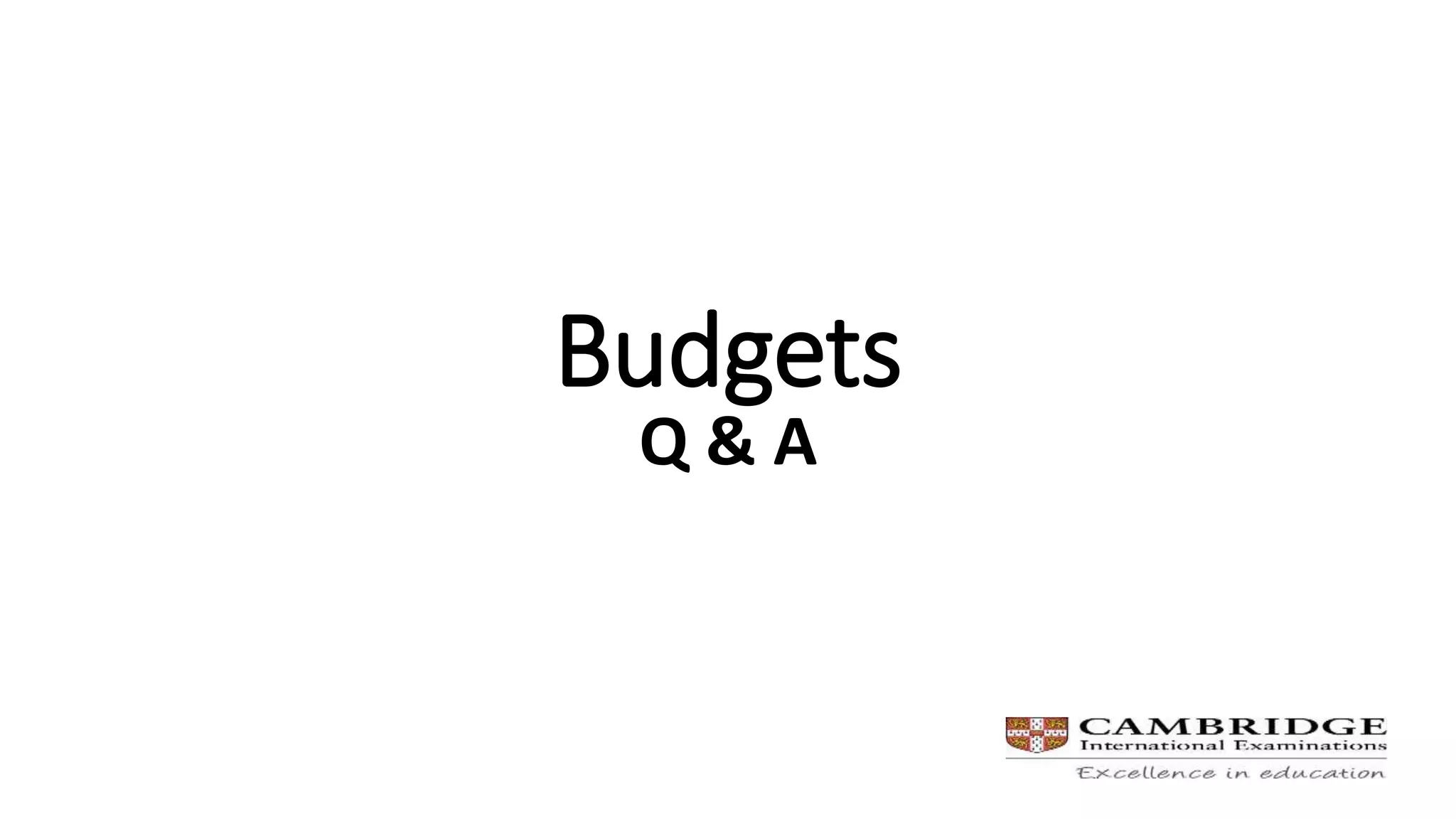 Cambridge a level budgets | PPTX