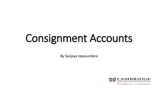 Cambridge a level consignment accounts | PPTX