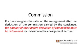 Cambridge a level consignment accounts | PPTX