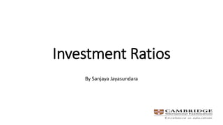 Cambridge a level investment ratios | PPTX