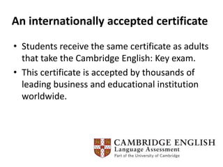 Cambridge English KET/Key For School | PPTX