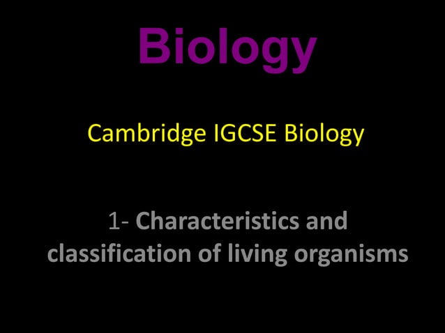 Cambridge igcse biology ( 2016 2018) classification of living organisms ...
