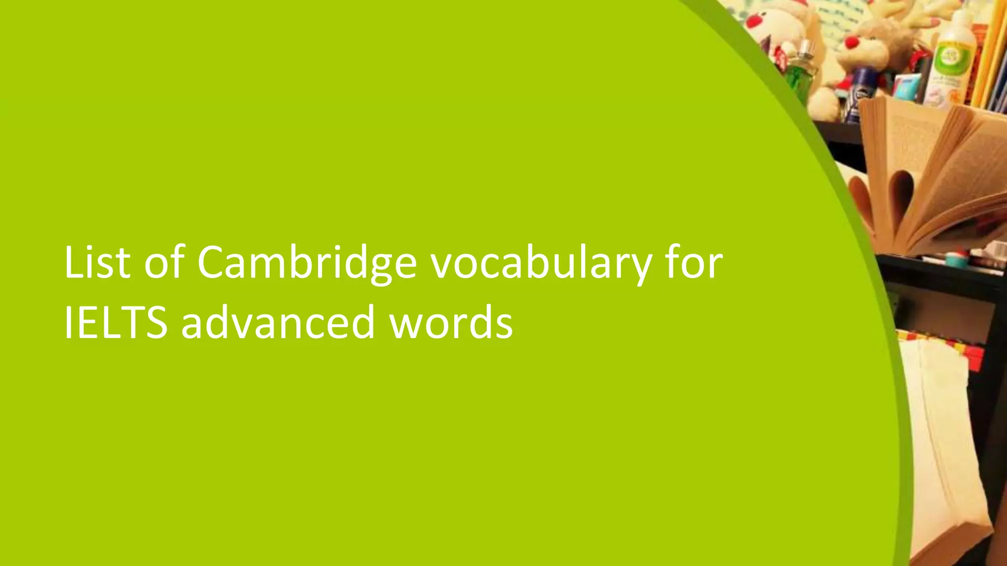 Cambridge Vocabulary For IELTS Advanced Words.pptx
