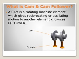 Cam & cam follower | PPTX