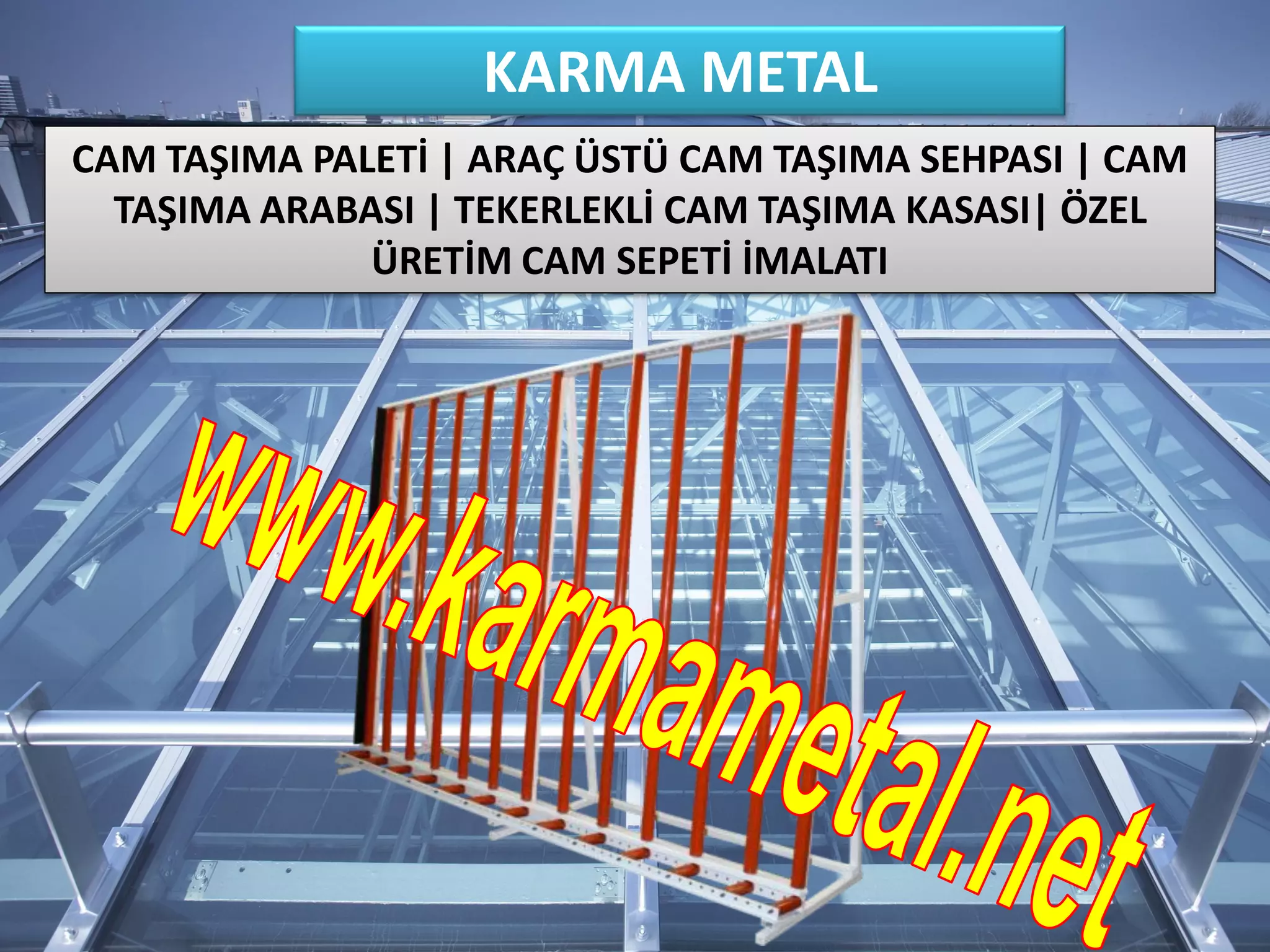 Cam tasima arabasi cam stoklama paleti cam camci kasasi vantuzlu cam ...