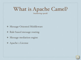 Elegant Systems Integration w/ Apache Camel | PPT
