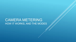 Camera Metering | PPT