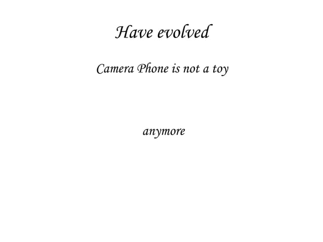 Camera Phones - Revolutionalizing lifestyle | PPT