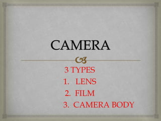 Camera and types | PPTX | Cameras and Camcorders | Consumer Electronics