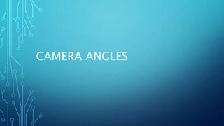 Camera angles | PPT