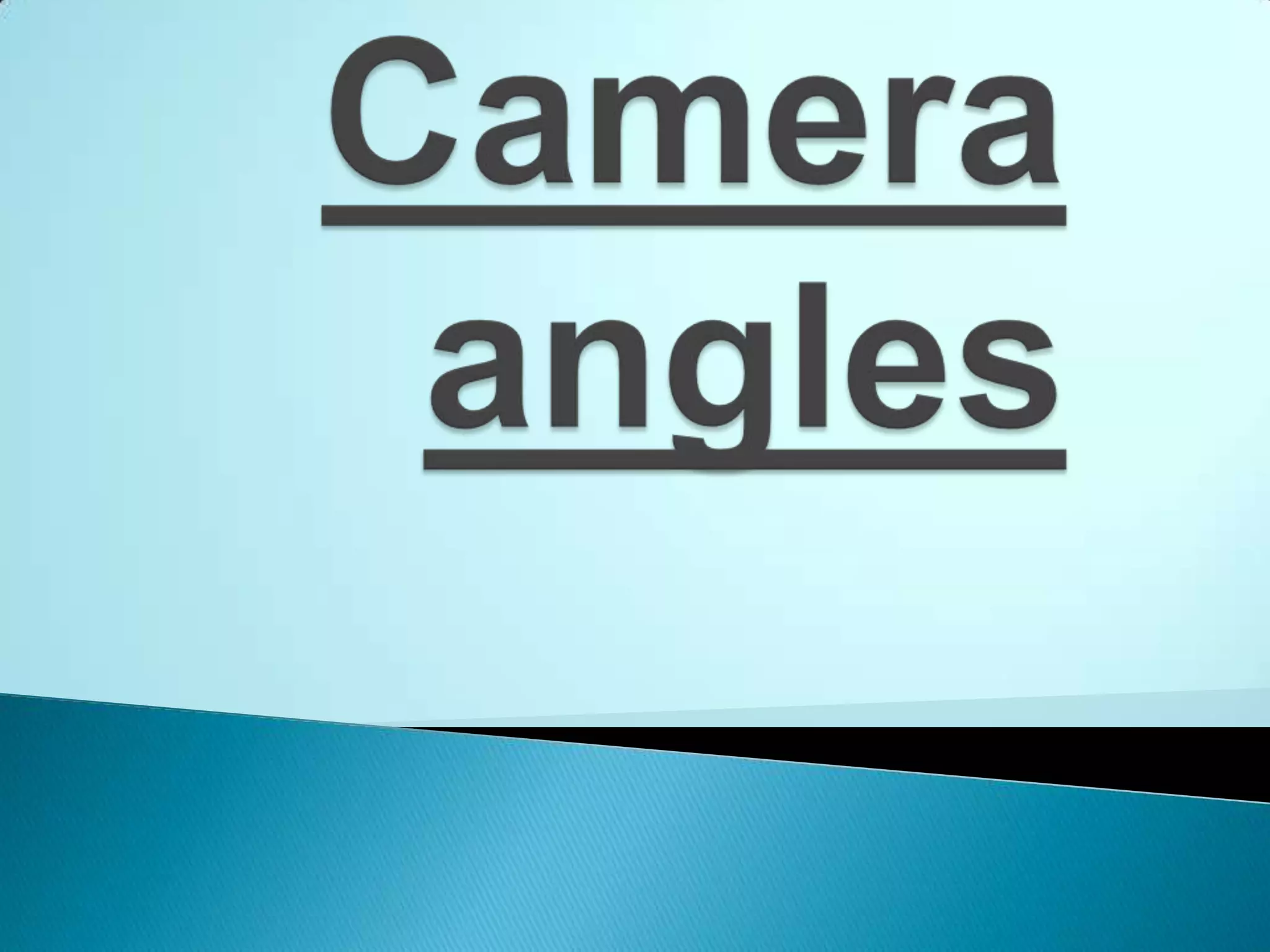 Camera Angles - GCSE Media Presentation | PPTX