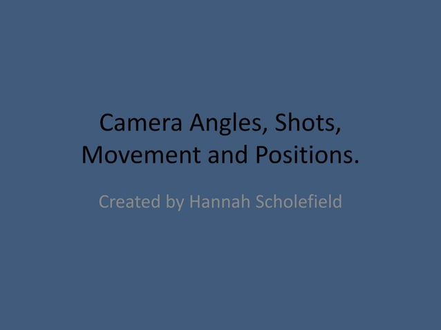 Movie Diferent Camera Angles Explained by Examples | PPTX