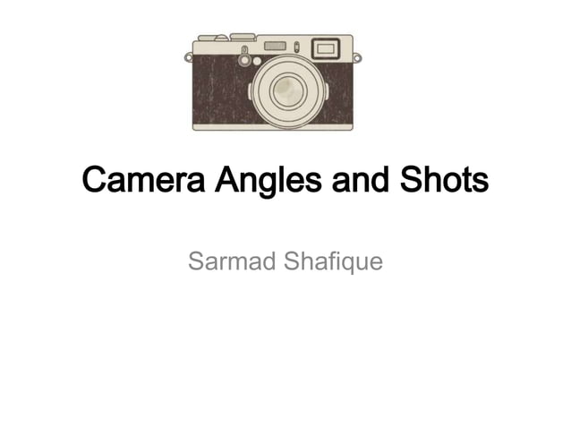 Media Studies: Camera Angles and Shots | PPTX