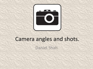 Camera angles and shots. | PPTX