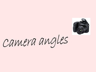 Camera angles powerpoint | PPT