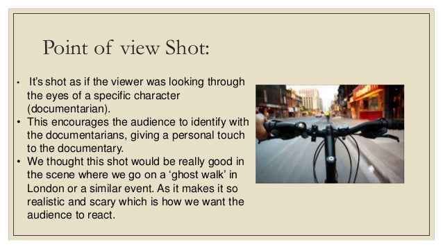 Camera Angles We Will Use In Our Documentary