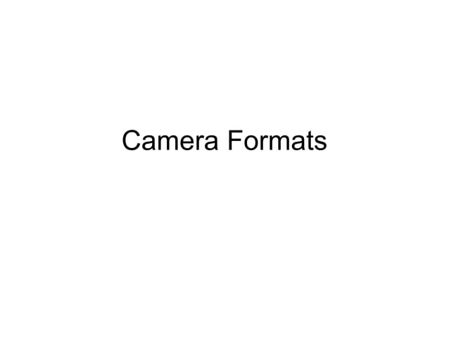 Camera formats | PPT