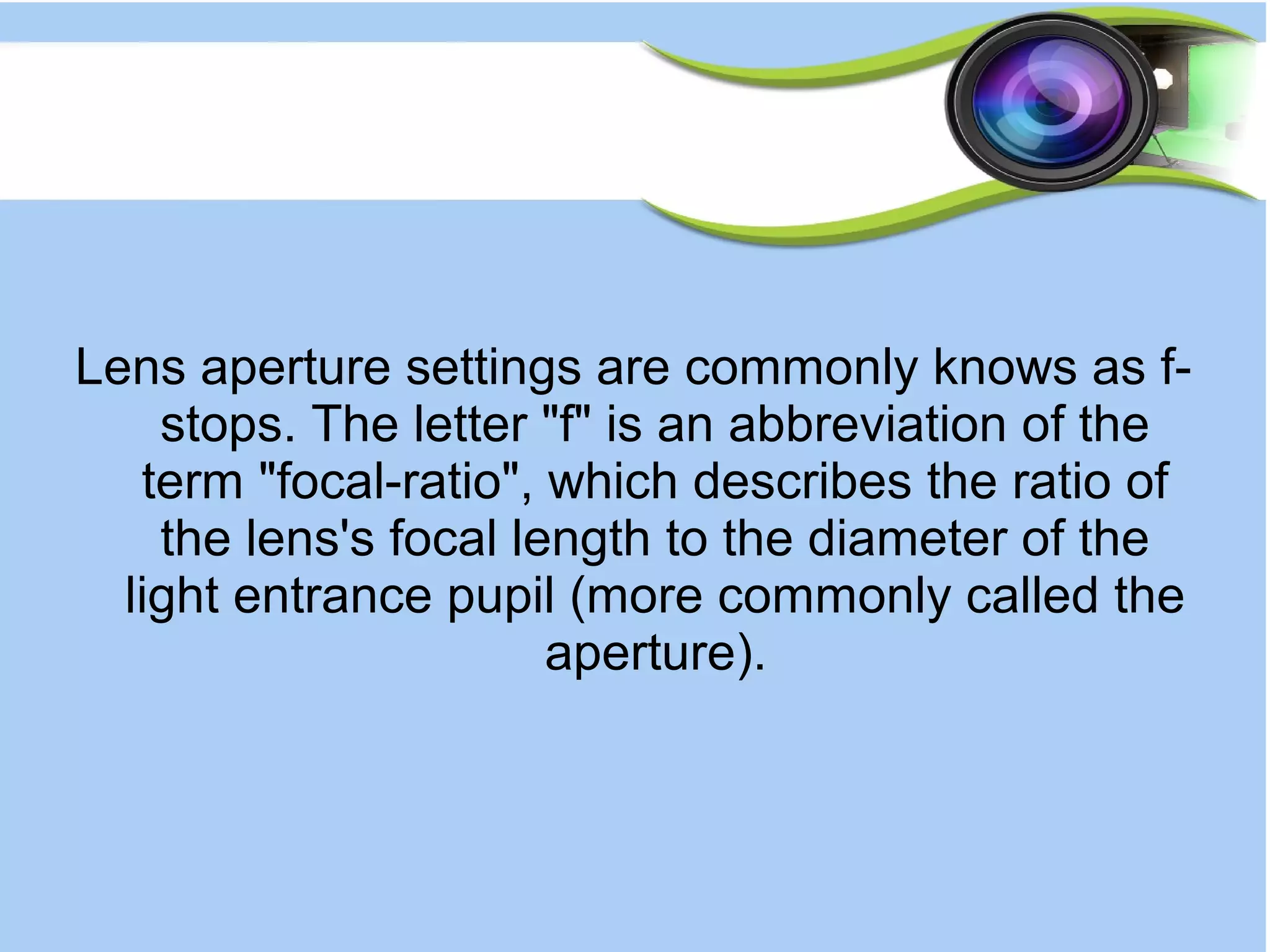 Camera lens f- stop values explained | PPT